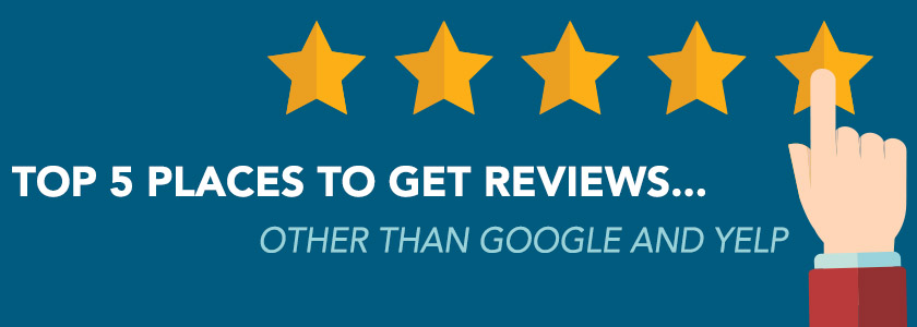 Top 5 Places to Get Reviews Other Than Google and Yelp